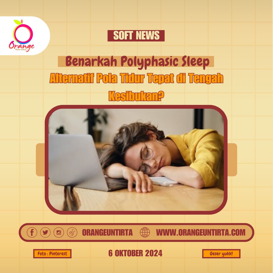 Benarkah Polyphasic Sleep Alternatif Pola Tidur Tepat di Tengah Kesibukan? - LPM ORANGE